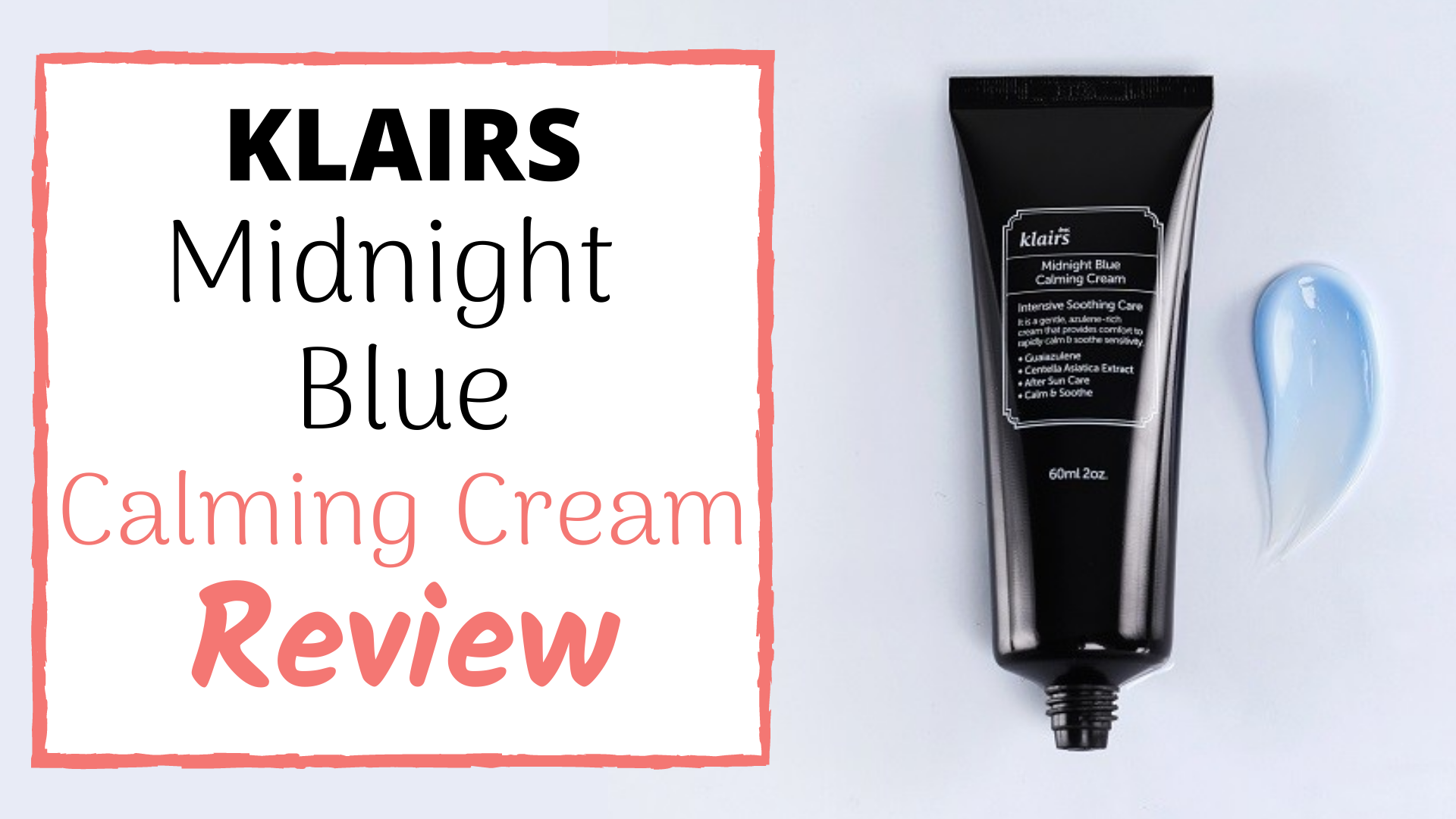 Klairs Midnight Blue Calming Cream Review | Ingredients & More