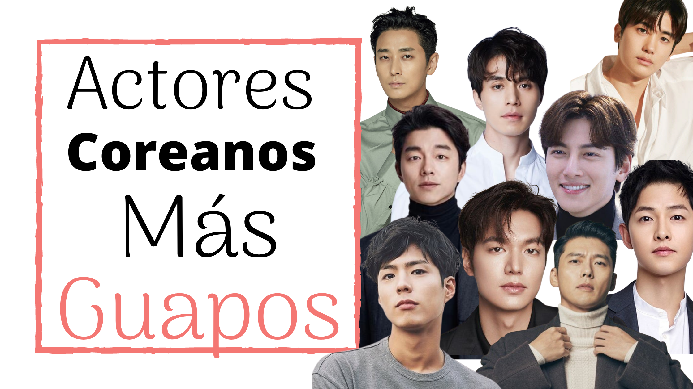 Los Actores Coreanos Más Guapos Los Actores Más Lindos De Corea
