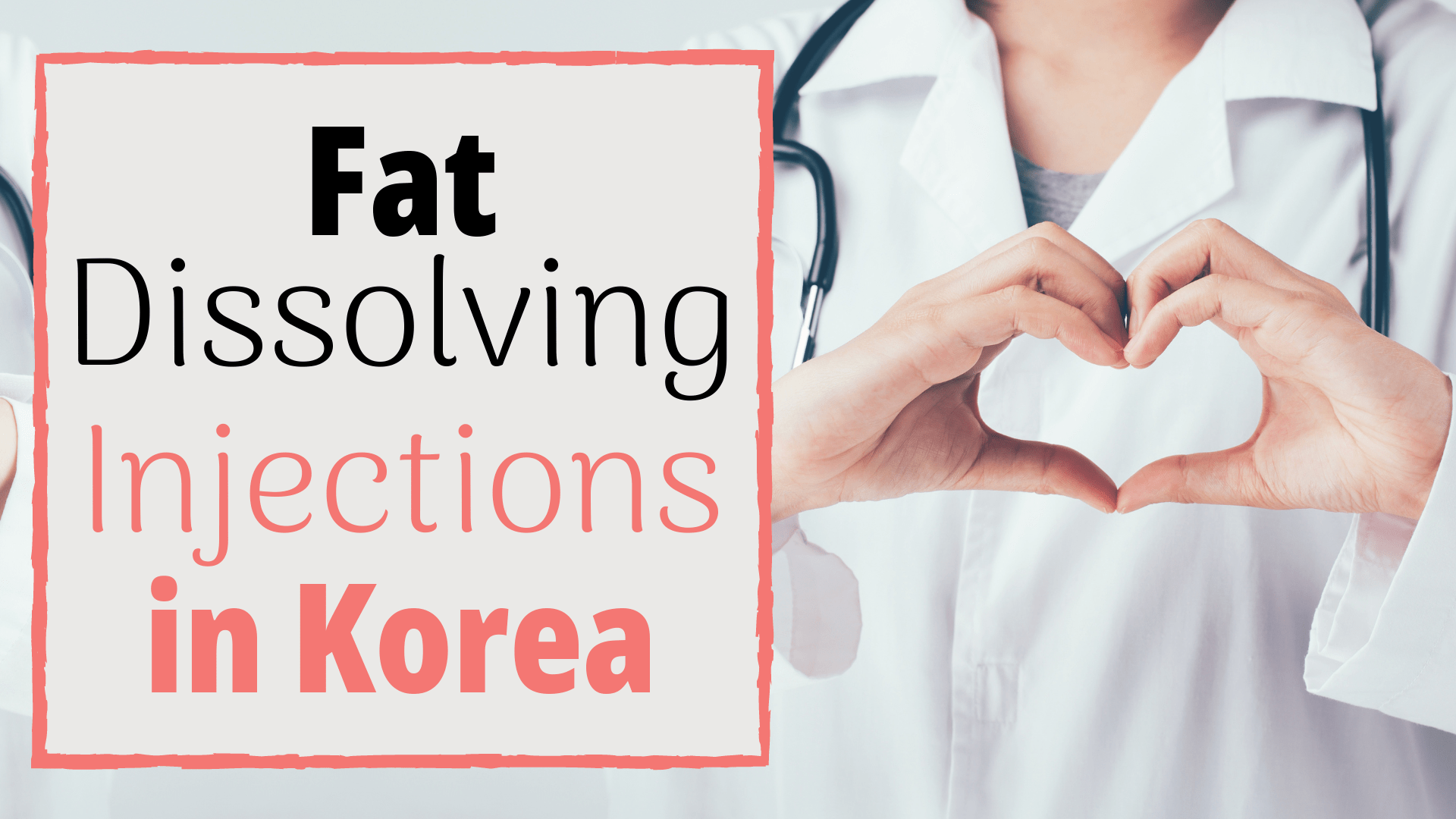 Getting Fat Dissolving Injections in Korea | Best Clinics, Procedure ...