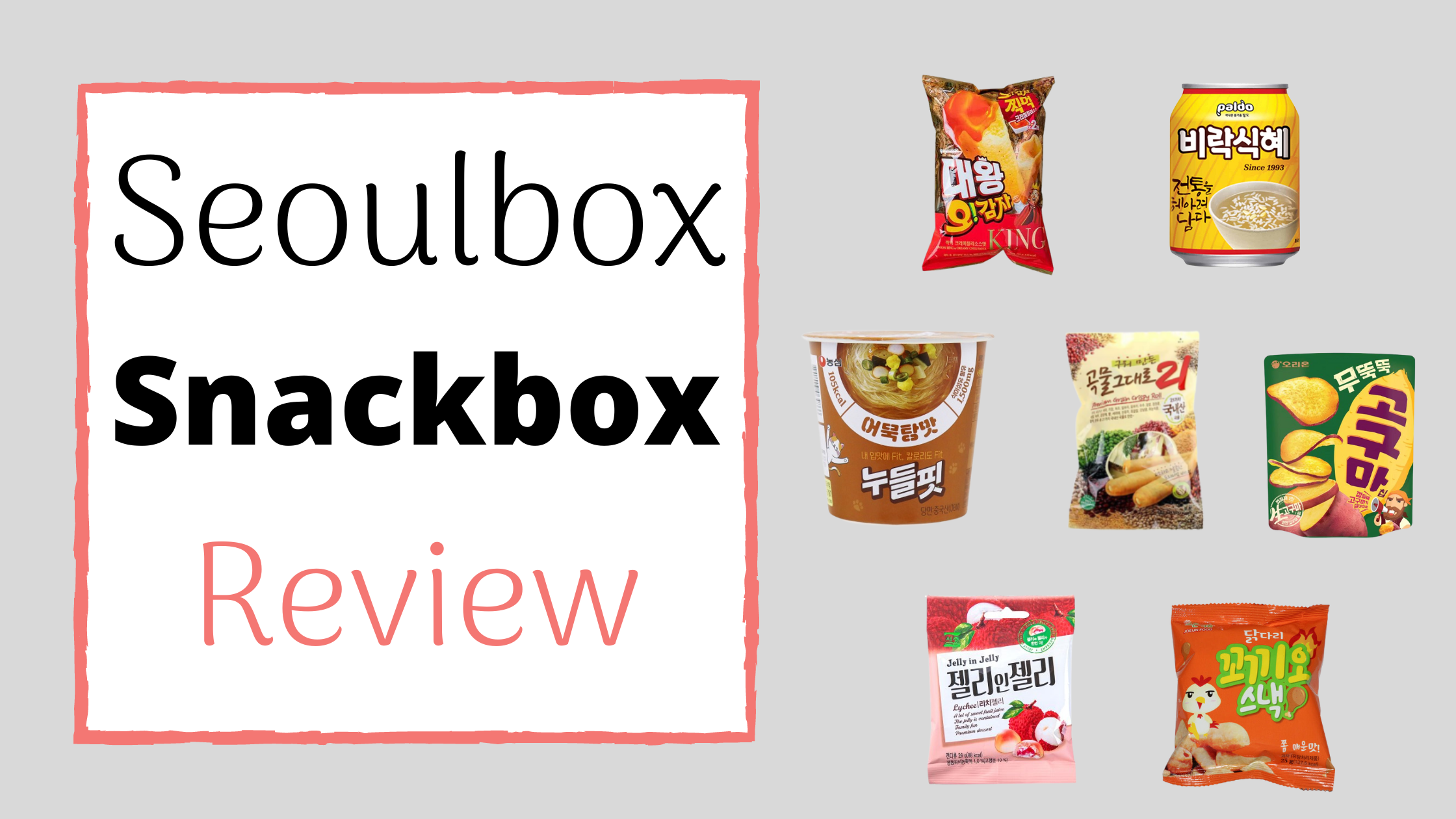 Seoulbox Review | Korean Snackbox Review