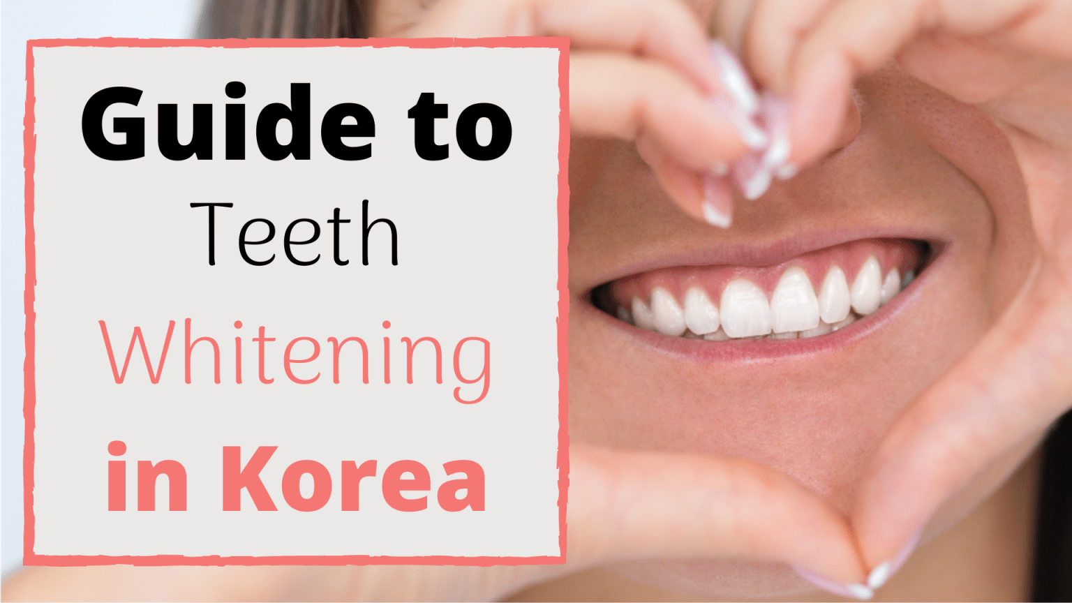 Teeth Whitening in Korea: Embarking on a Dental Journey to South Korea ...