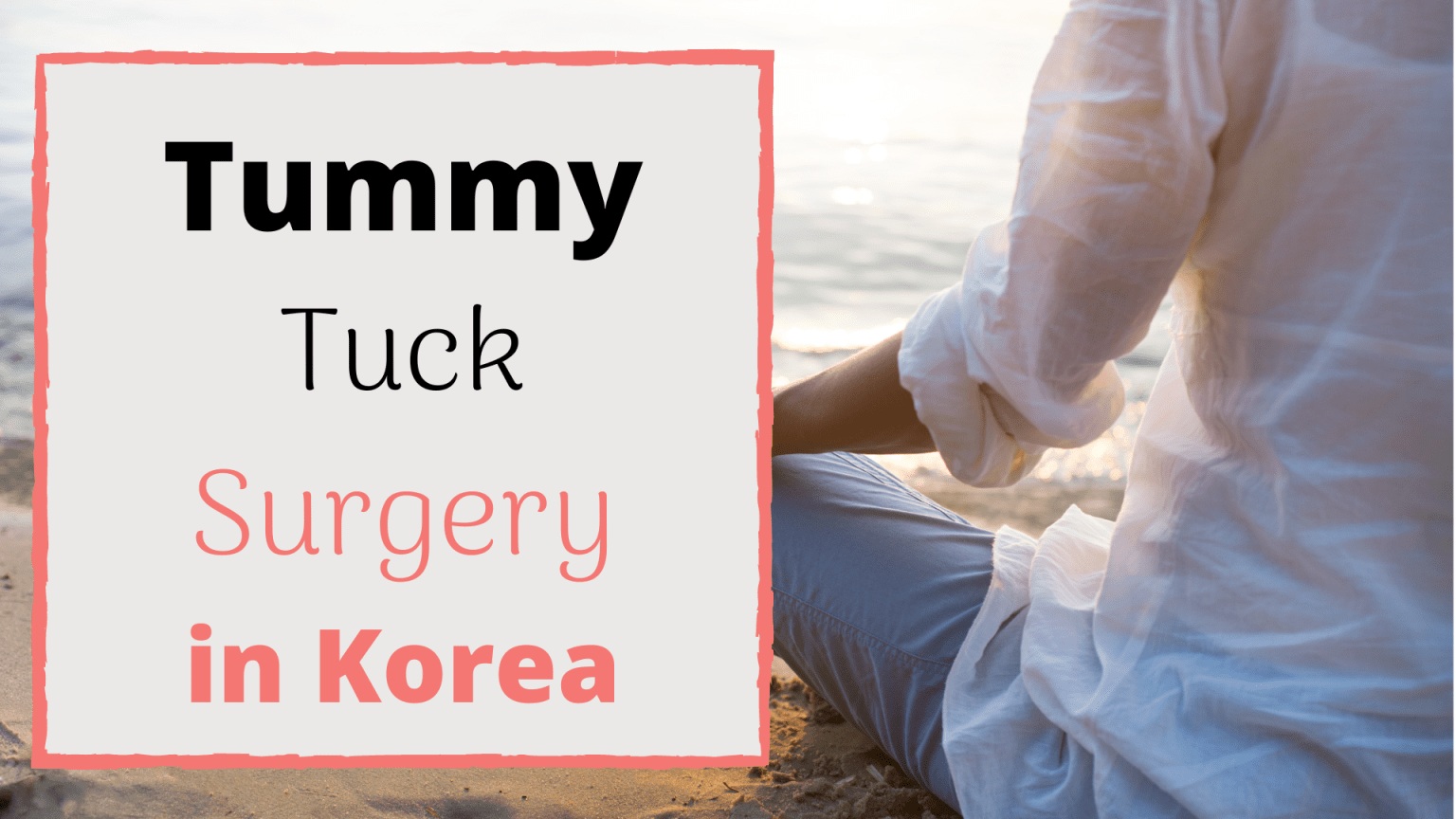 Tummy Tuck in Korea | Types of Tucks, Costs and Best Clinics